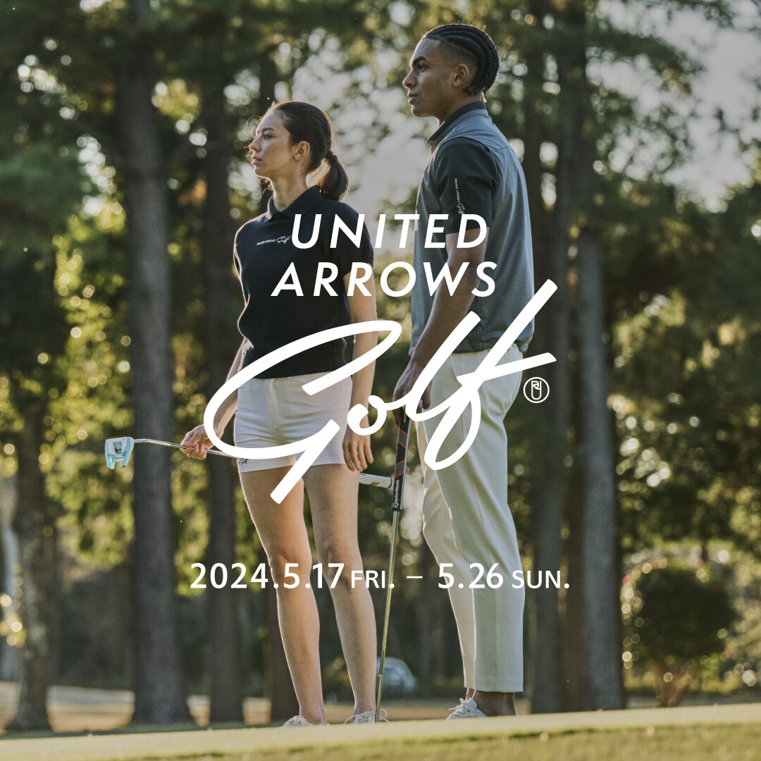 【佐野店】PICK UP BRAND "UNITED ARROWS GOLF" - UAコラム／UA COLUMNS | ユナイテッドアローズ公式通販 – UNITED ARROWS ONLINE