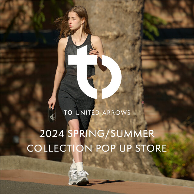 POP UP STORE at UNITED ARROWS - UAコラム／UA COLUMNS | ユナイテッドアローズ公式通販 – UNITED ARROWS ONLINE
