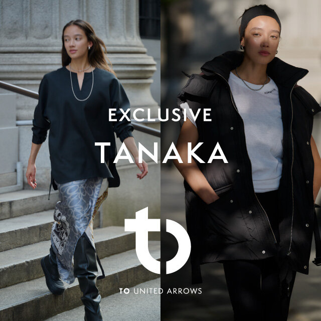 ＜TANAKA for TO UNITED ARROWS＞別注アイテム発売 - UAコラム／UA COLUMNS | ユナイテッドアローズ公式通販 – UNITED ARROWS ONLINE