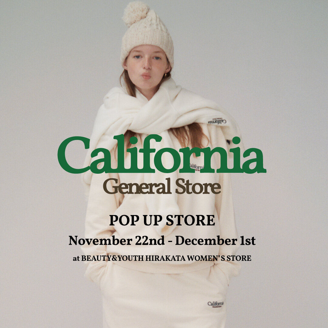 〈California General Store〉POP-UP STORE - UAコラム／UA COLUMNS | ユナイテッドアローズ公式通販 – UNITED ARROWS ONLINE