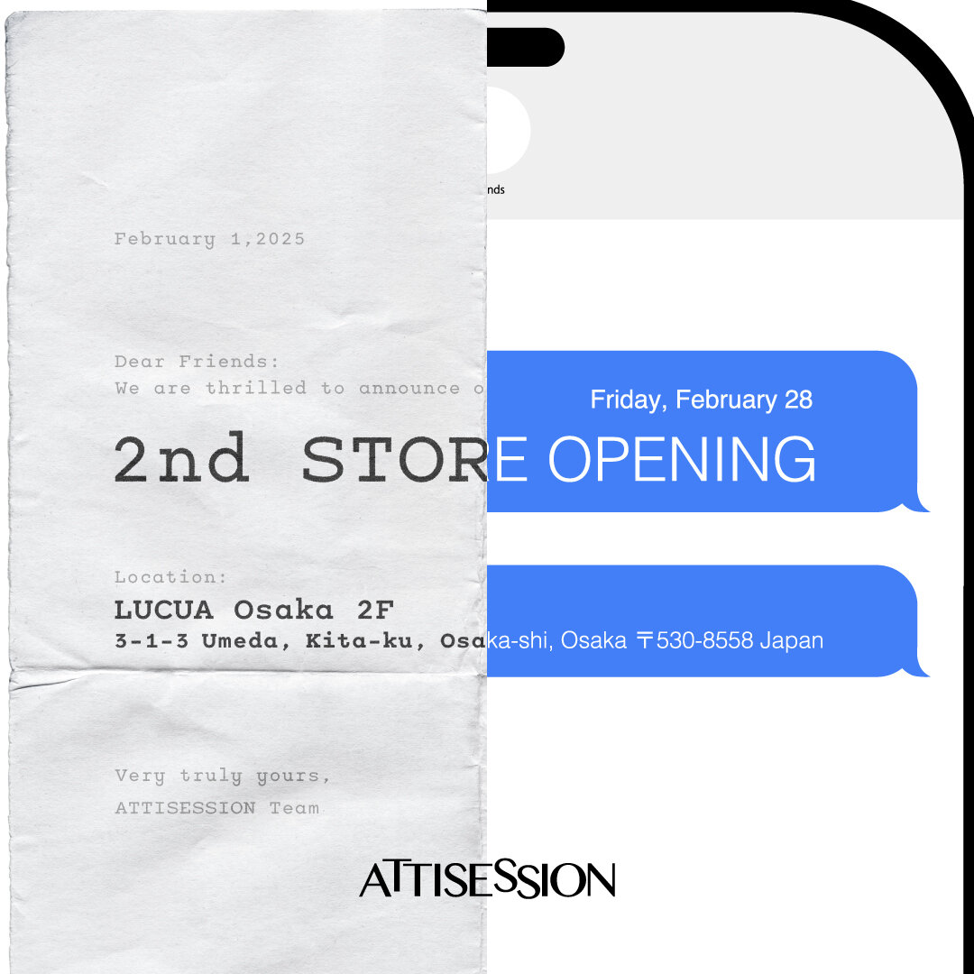 ATTISESSION OSAKA GRAND OPENING - UAコラム／UA COLUMNS | ユナイテッドアローズ公式通販 – UNITED ARROWS ONLINE