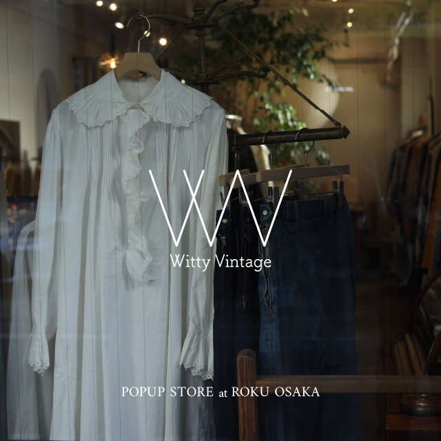 〈Witty Vintage〉POP UP STORE - UAコラム／UA COLUMNS | ユナイテッドアローズ公式通販 ...